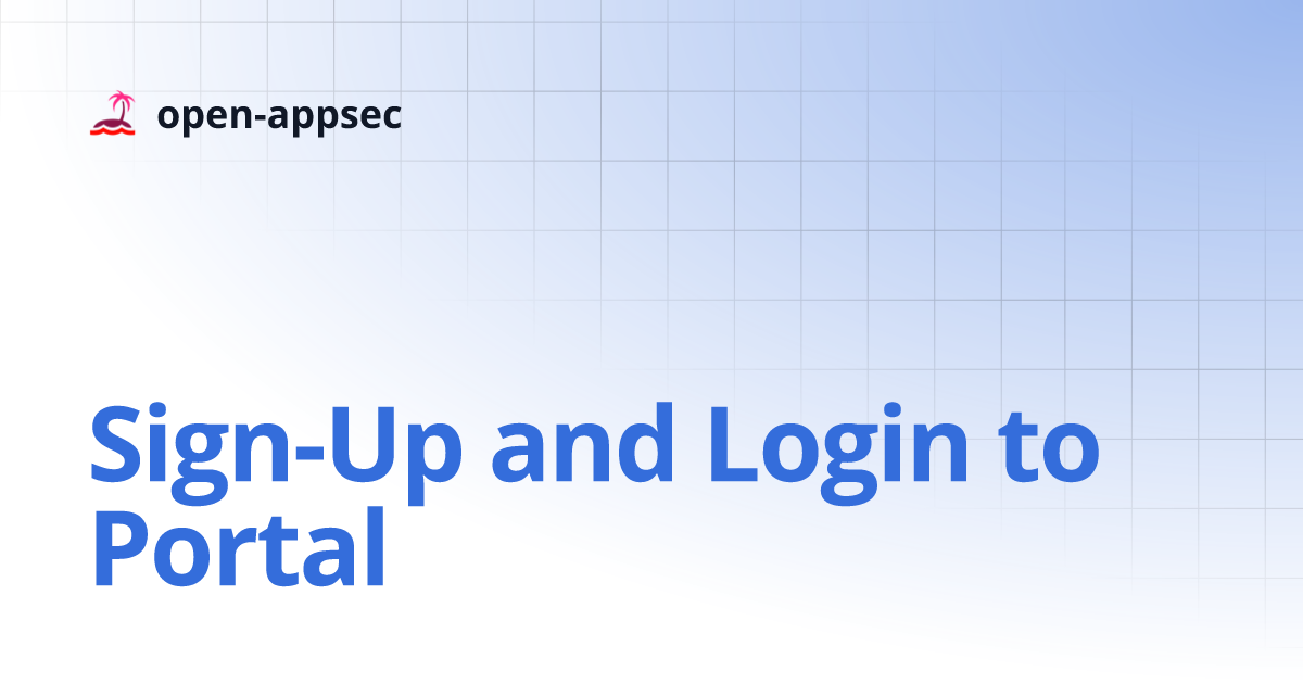 Sign-Up and Login to Portal | open-appsec