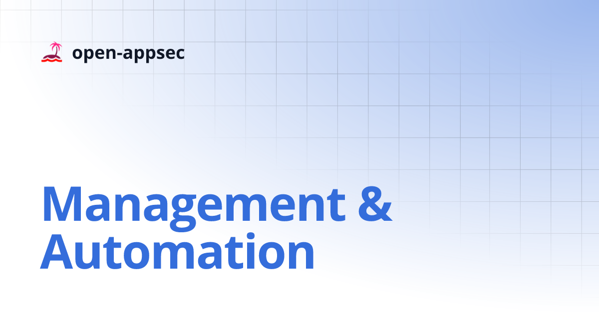 Management & Automation | open-appsec