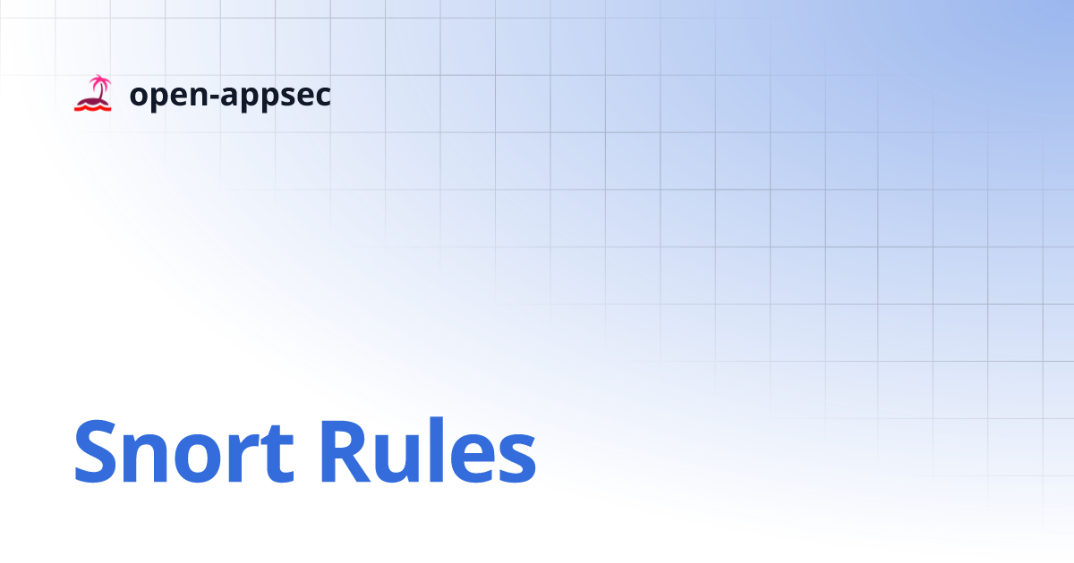 Snort Rules | open-appsec