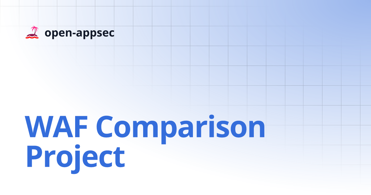 WAF Comparison Project | open-appsec