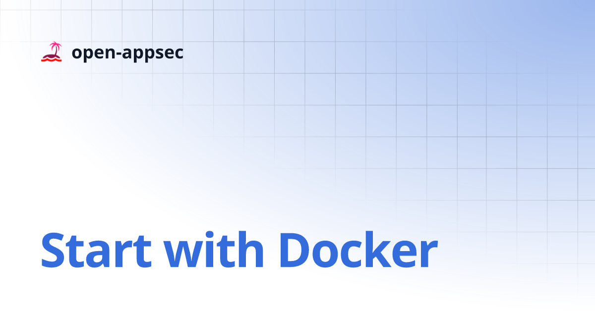 Start with Docker | open-appsec